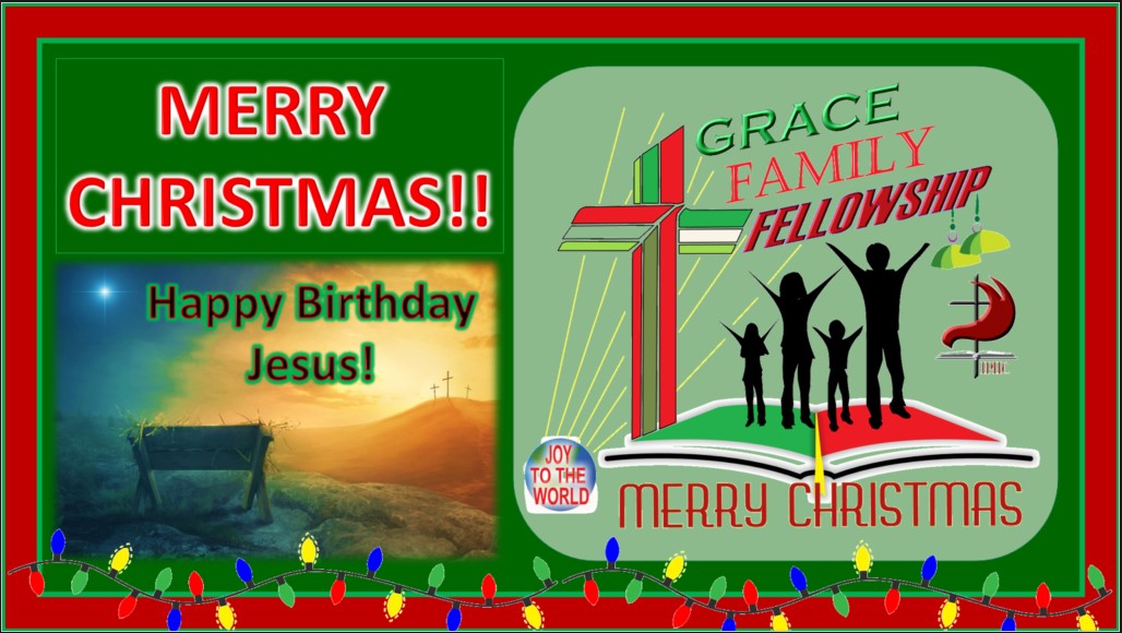 2022 Merry Christmas! - Grace Family Fellowship Pentecostal Holiness Church 2022 Merry Christmas! - Grace Family Fellowship Pentecostal Holiness Church